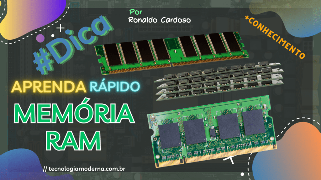 O que é Memória RAM? Como funciona memória RAM? – Tecnologia Moderna e ...